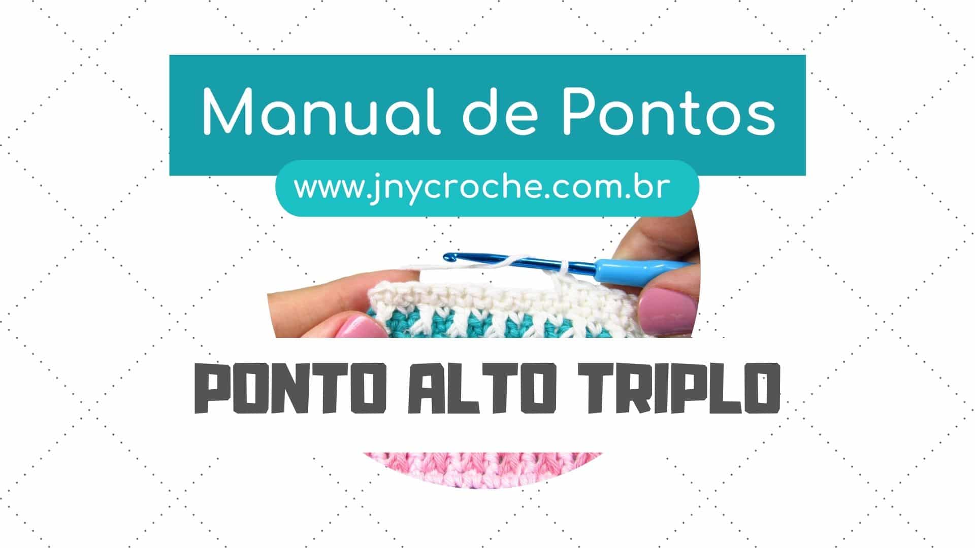 Manual de pontos | Ponto alto triplo | Professora Ju | JNY Crochê
