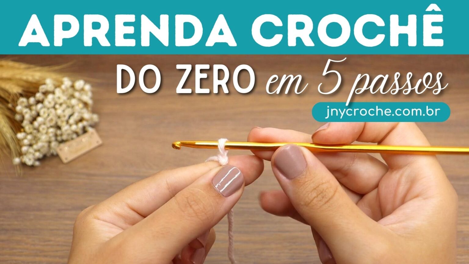 AULA DE CROCHÊ PARA INICIANTES PARA APRENDER CROCHÊ DO ZERO EM 5 PASSOS